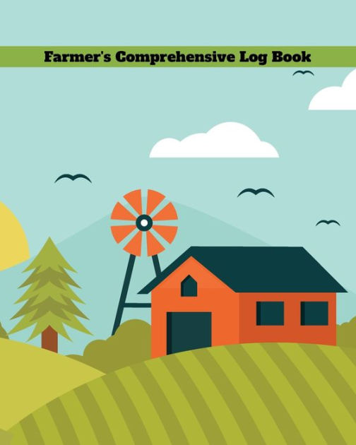 Farmer's Comprehensive Log Book - Barn Design: Farm Task and Livestock ...