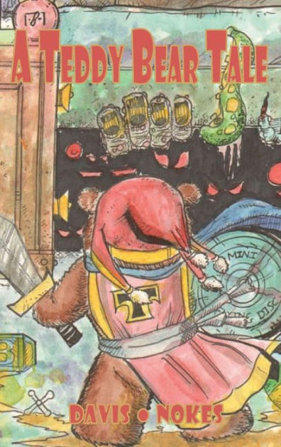 A Teddy Bear Tale by Nick Davis, Dan Nokes, Paperback | Barnes & Noble®