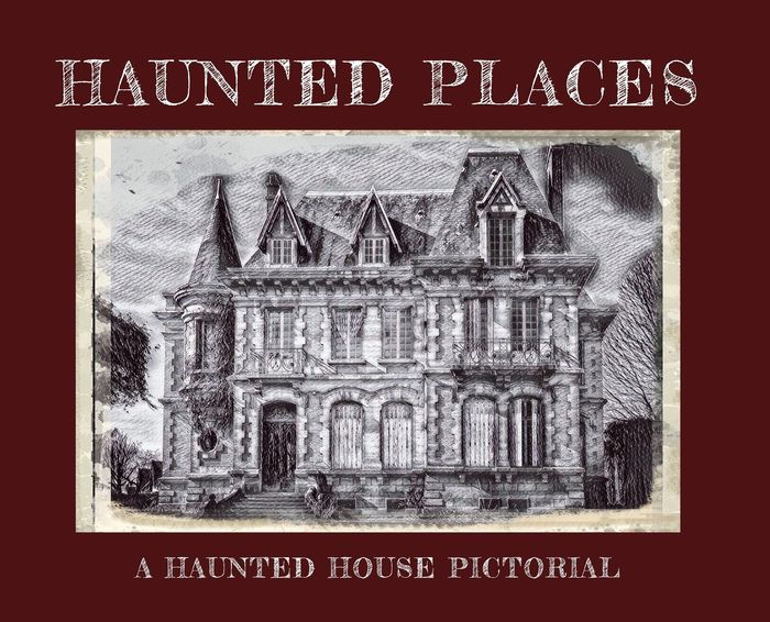 Haunted Places: A Haunted House Pictorial by Scath Beorh, Paperback ...