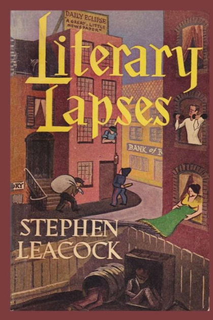 Literary Lapses by Stephen Leacock, Paperback | Barnes & Noble®
