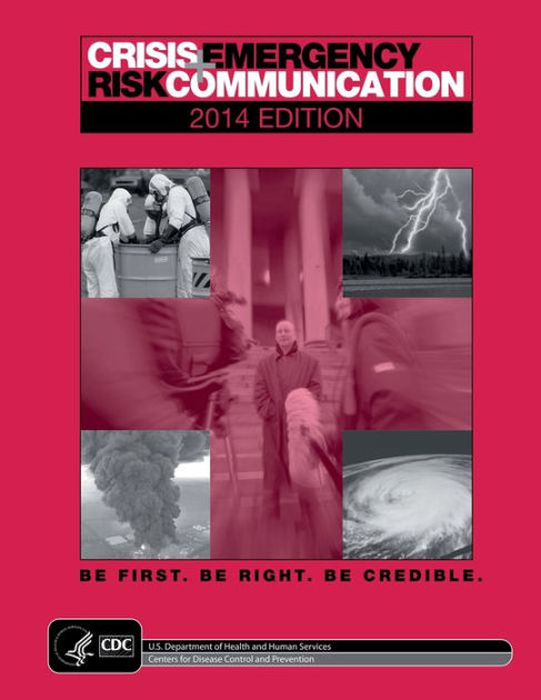 Crisis + Emergency Risk Communication 2014 Edition by US HHS CDC ...