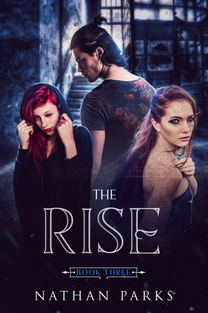 The Rise by Sheila R Morgan, Nathan E Parks, Paperback | Barnes & Noble®