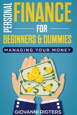 Personal Finance for Beginners & Dummies: Managing Your Money by ...