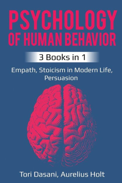 Psychology of Human Behavior: 3 Books in 1 - Empath, Stoicism in Modern ...