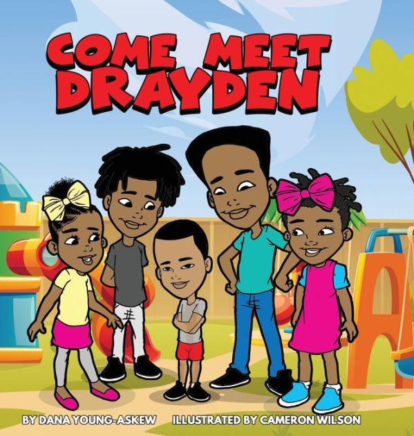 Come Meet Drayden by Dana Young-Askew, Cameron Wilson, Hardcover ...
