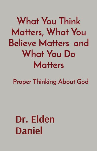 What You Think Matters, What You Believe Matters and What You Do ...