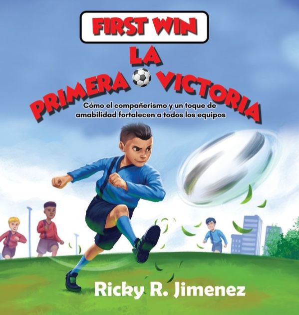 First Win/ La Primera Victoria- English-Spanish(Bilingual Edition): How ...