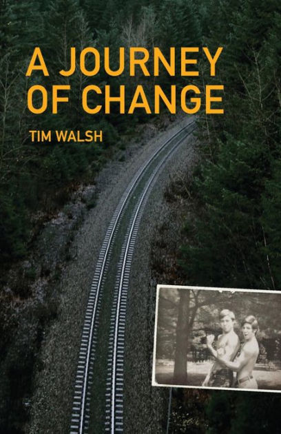 A Journey of Change by Tim Walsh | eBook | Barnes & Noble®
