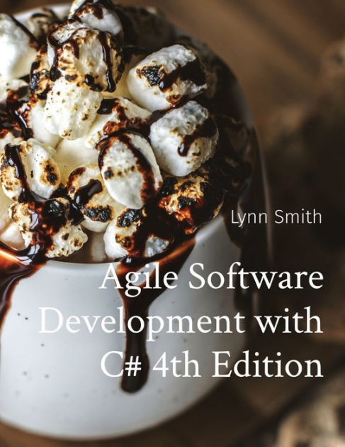 Agile Software Development with C# 4th Edition by Lynn Smith, Paperback ...