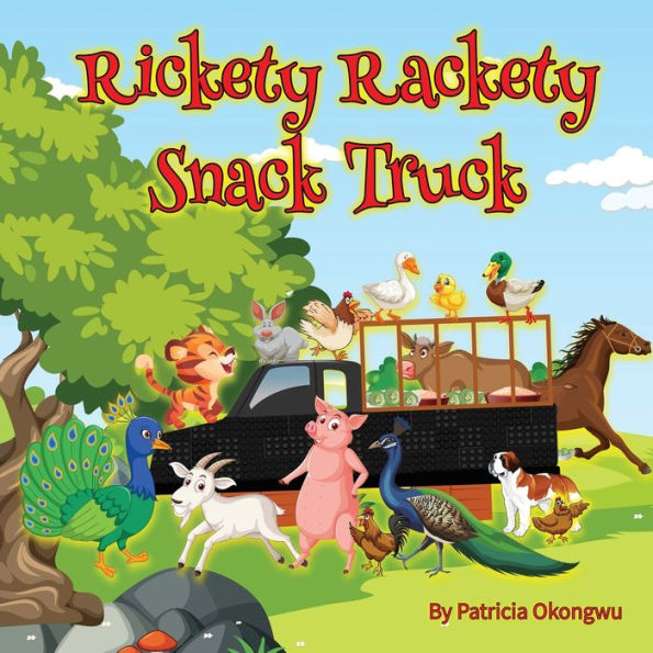 Rickety Rackety Snack Truck by Patricia Okongwu, Paperback | Barnes ...
