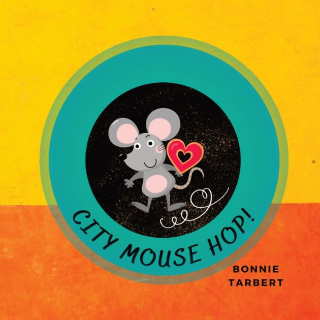 City Mouse Hop! by Bonnie Tarbert, Paperback | Barnes & Noble®