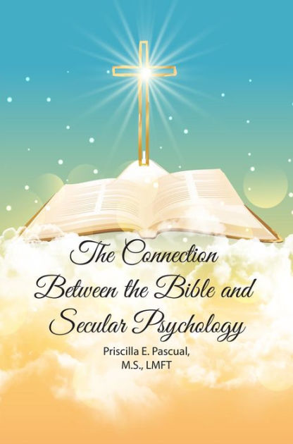 The Connection Between the Bible and Secular Psychology: A Christian ...