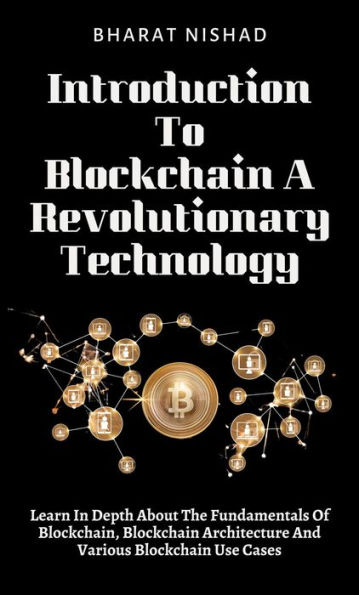 Introduction To Blockchain: Learn In Depth About The Fundamentals Of Blockchain, Blockchain ...