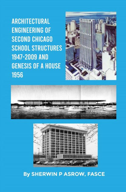 Architectural Engineering of Second Chicago School Structures 1947-2009 ...