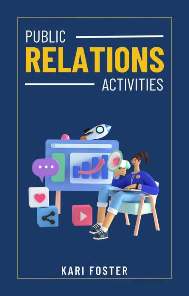 Public Relations Activities by Kari Foster | eBook | Barnes & Noble®