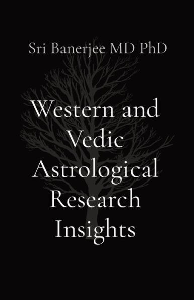 Western and Vedic Astrological Research Insights by Sri Banerjee ...