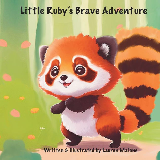 Little Ruby's Brave Adventure by Lauren Malone, Paperback | Barnes & Noble®