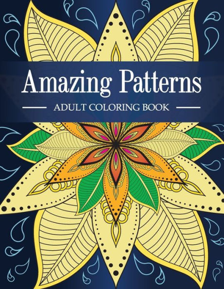 Amazing Patterns: Adult Coloring Book with Fun, Relaxing and Stress Relieving Mandala Style ...
