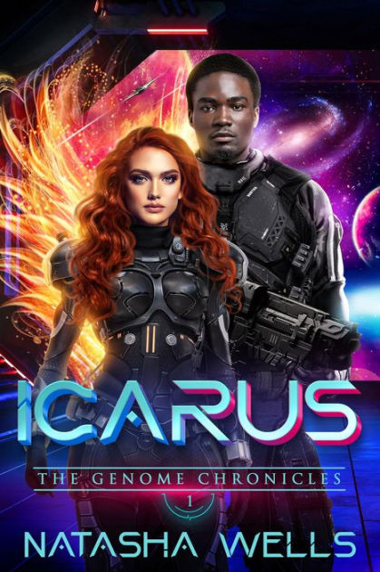 Icarus (Book 1 The Genome Chronicles): Pyke and Kara's Story by Natasha ...