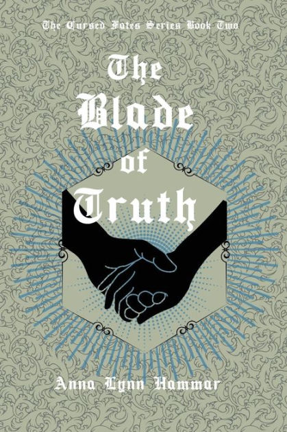 The Blade of Truth by Anna Lynn Hammar, Paperback | Barnes & Noble®