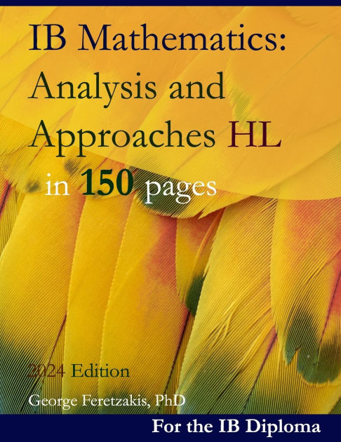 IB Mathematics: Analysis and Approaches HL in 150 pages: 2024 Edition ...