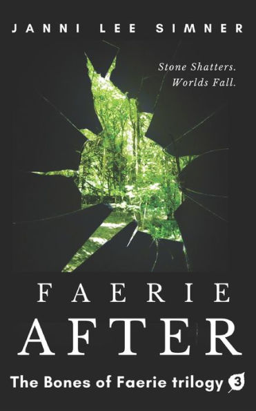Faerie After: Book 3 of the Bones of Faerie Trilogy by Janni Lee Simner ...