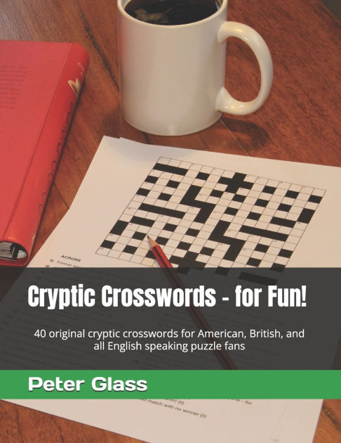 Cryptic Crosswords - for Fun!: 40 original cryptic crosswords for ...