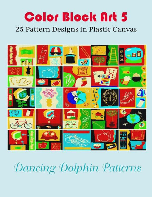 Color Block Art 5: 25 Pattern Designs in Plastic Canvas by Dancing ...