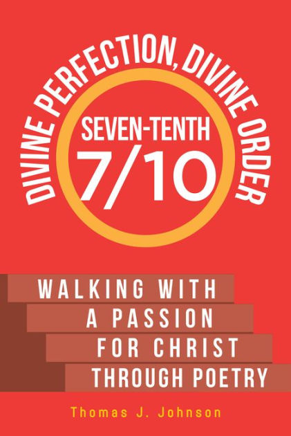 Seven-Tenth Divine Perfection, Divine Order: Walking with a Passion for ...