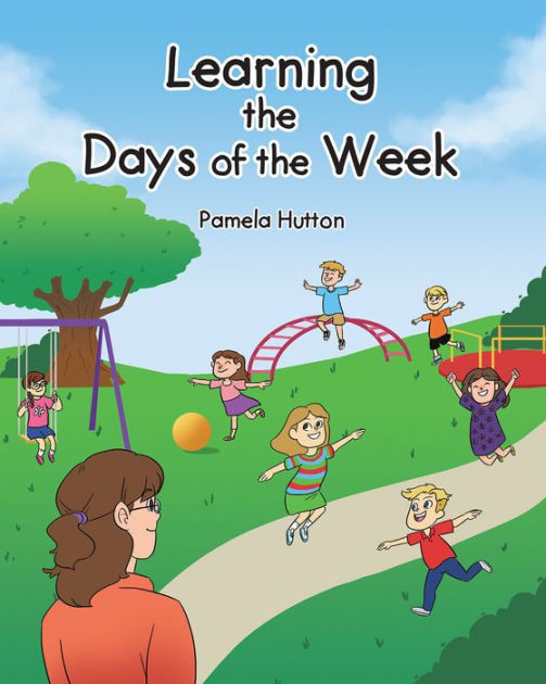 Learning the Days of the Week by Pamela Hutton | eBook | Barnes & Noble®