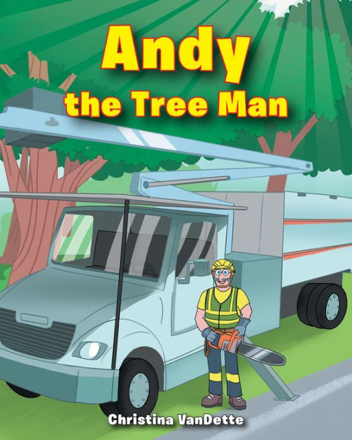 Andy the Tree Man by Christina VanDette | eBook | Barnes & Noble®