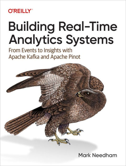 Building Real-Time Analytics Systems: From Events to Insights with ...