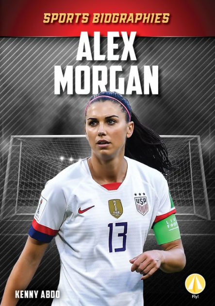 Alex Morgan by Kenny Abdo, Hardcover | Barnes & Noble®