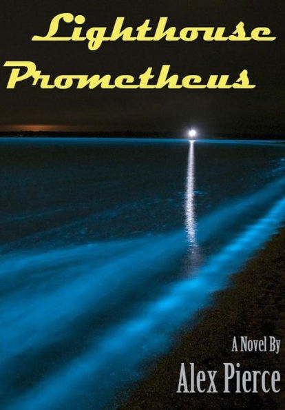 Lighthouse Prometheus by Alex Pierce | eBook | Barnes & Noble®