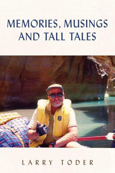 Memories, Musings and Tall Tales by Larry Toder | eBook | Barnes & Noble®