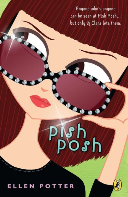 Pish Posh by Ellen Potter | eBook | Barnes & Noble®