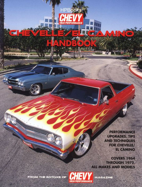 Chevelle/Elcamino Handbook HP1428 by Editors of Chevy High Performance ...