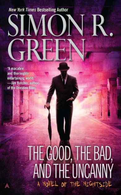 The Good, the Bad, and the Uncanny (Nightside Series #10) by Simon R ...