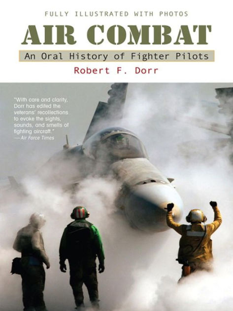 Air Combat: A History of Fighter Pilots by Robert F. Dorr | eBook ...