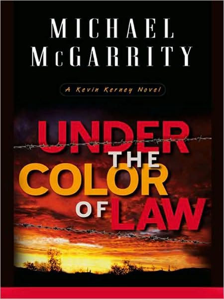 Under the Color of Law (Kevin Kerney Series #6) by Michael McGarrity ...
