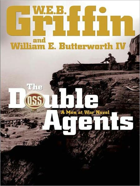 The Double Agents (Men at War Series #6) by W. E. B. Griffin, William E ...