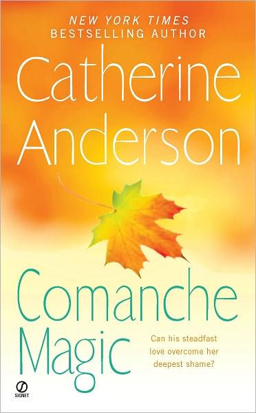 Comanche Magic (Comanche Series #4) by Catherine Anderson, Paperback ...