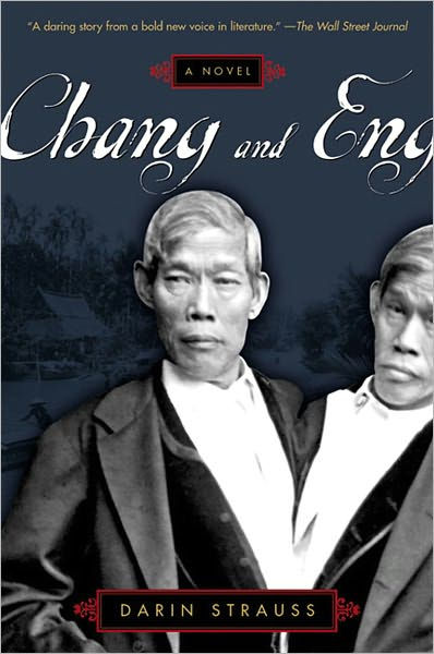 Chang and Eng by Darin Strauss, Paperback | Barnes & Noble®