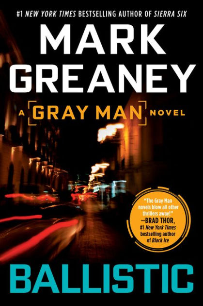 Ballistic (Gray Man Series #3) by Mark Greaney, Paperback | Barnes & Noble®