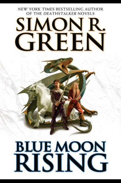 Blue Moon Rising (Forest Kingdom Series #1) by Simon R. Green ...