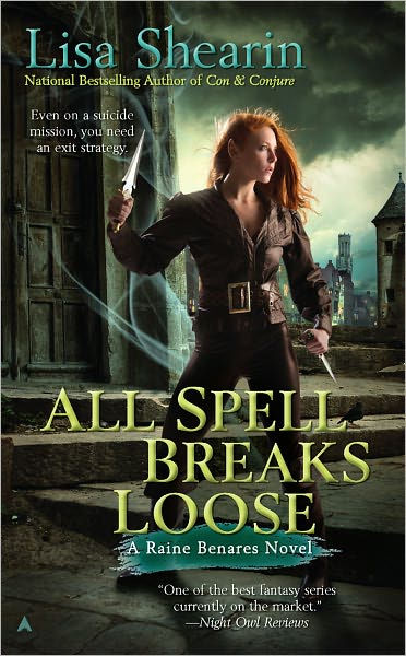 All Spell Breaks Loose (Raine Benares Series #6) by Lisa Shearin ...