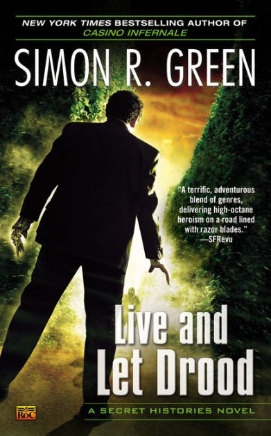 Live and Let Drood (Secret Histories Series #6) by Simon R. Green ...