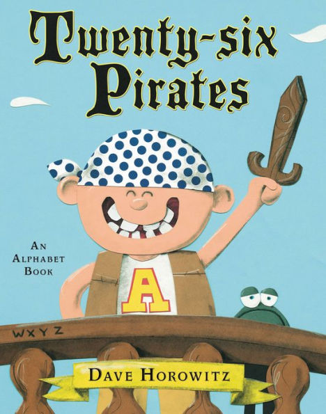 Twenty-six Pirates: An Alphabet Book by Dave Horowitz | eBook (NOOK ...