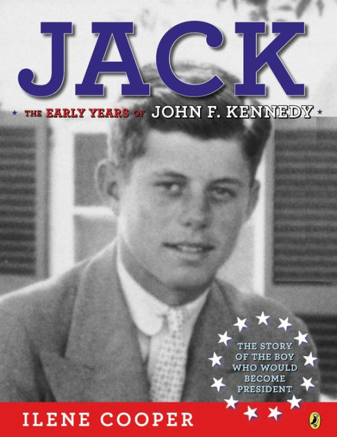 Jack: The Early Years of John F. Kennedy by Ilene Cooper | eBook ...