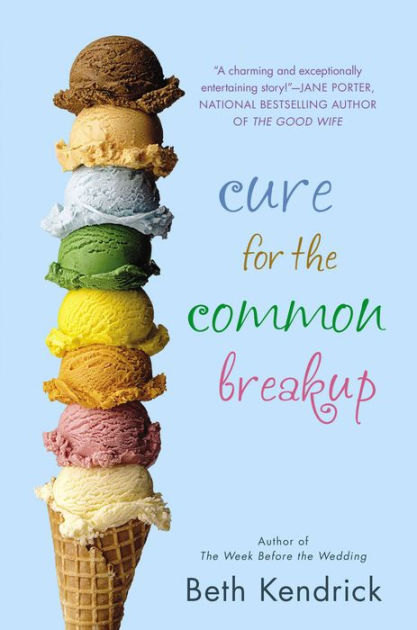 Cure for the Common Breakup by Beth Kendrick, Paperback | Barnes & Noble®